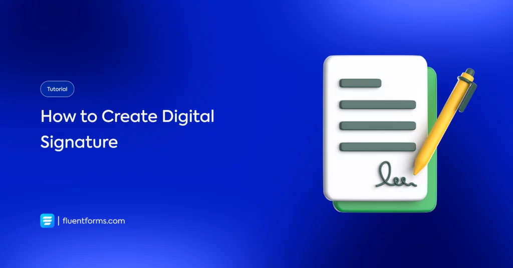 How to Create Digital Signature with Fluent Forms - Fluent Forms