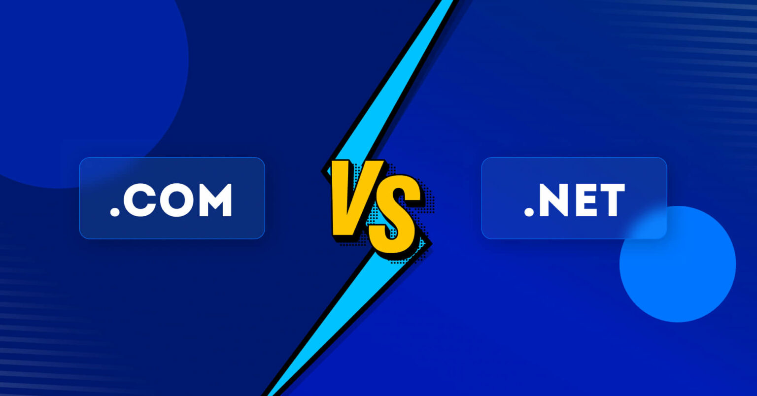 .com vs .net – What are the Differences and Which is Better for You ...