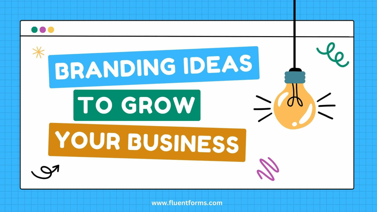 15 Proven Branding Ideas to Grow Your Business - Fluent Forms