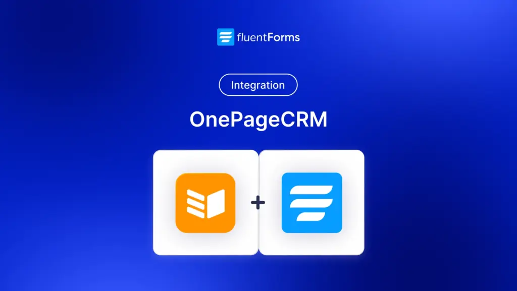 OnepageCRM Integration - Fluent Forms