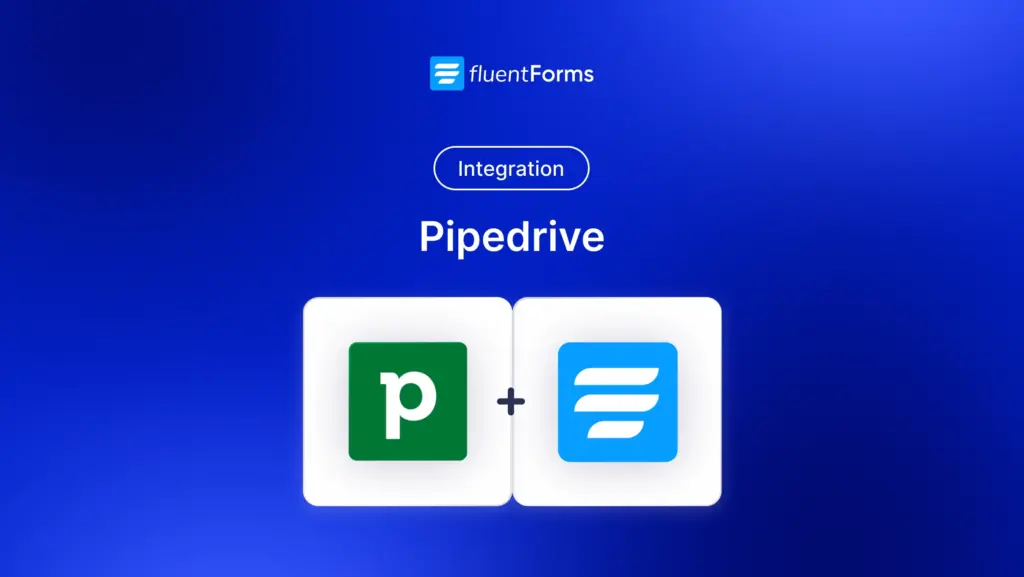 Pipedrive Integration - Fluent Forms