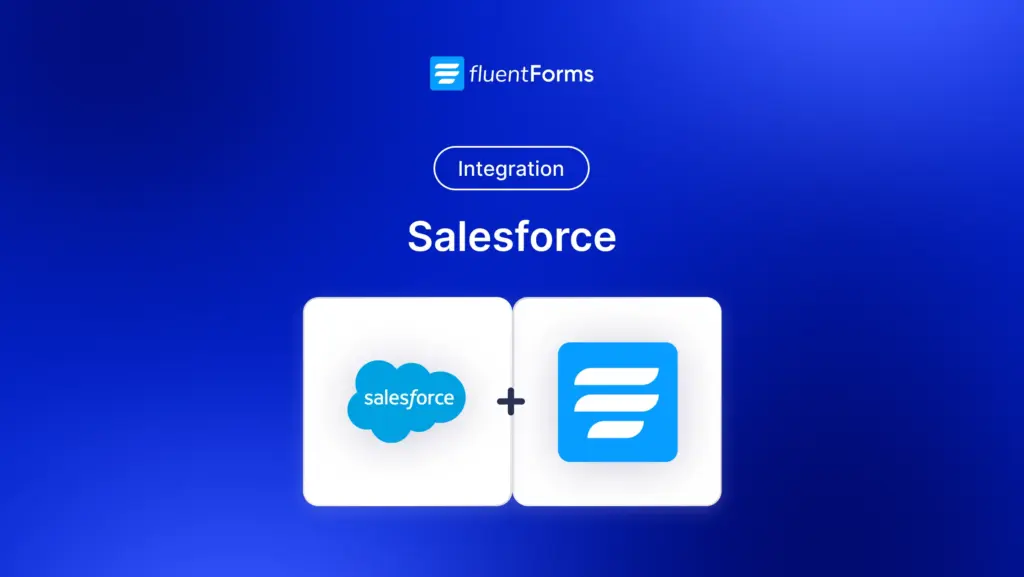 Salesforce Integration - Fluent Forms