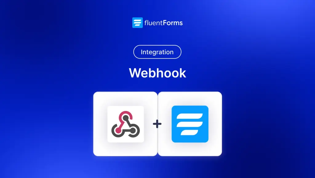 Webhooks Integration - Fluent Forms
