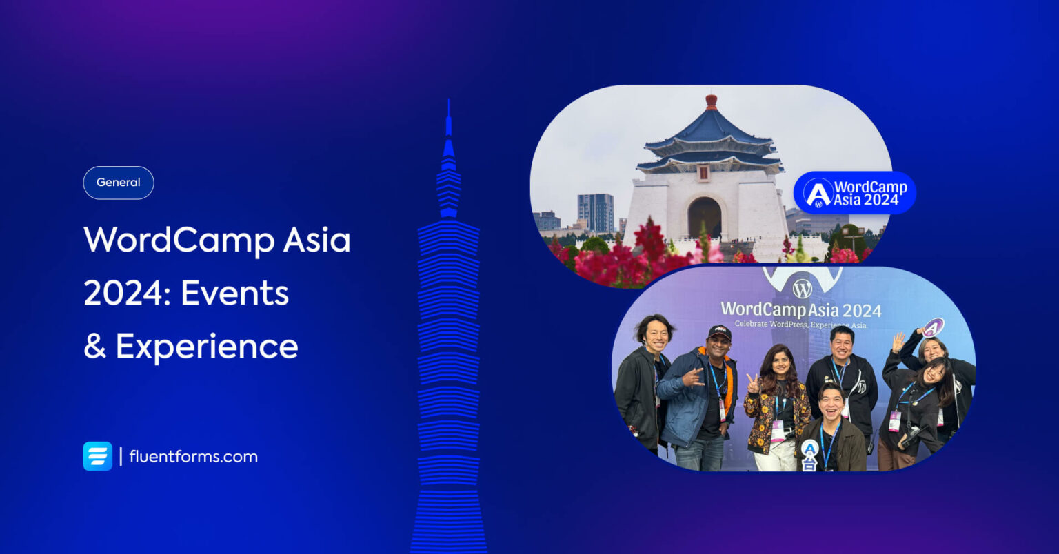 WordCamp Asia 2024: Most Amazing Experience Like Never Before! - Fluent Forms