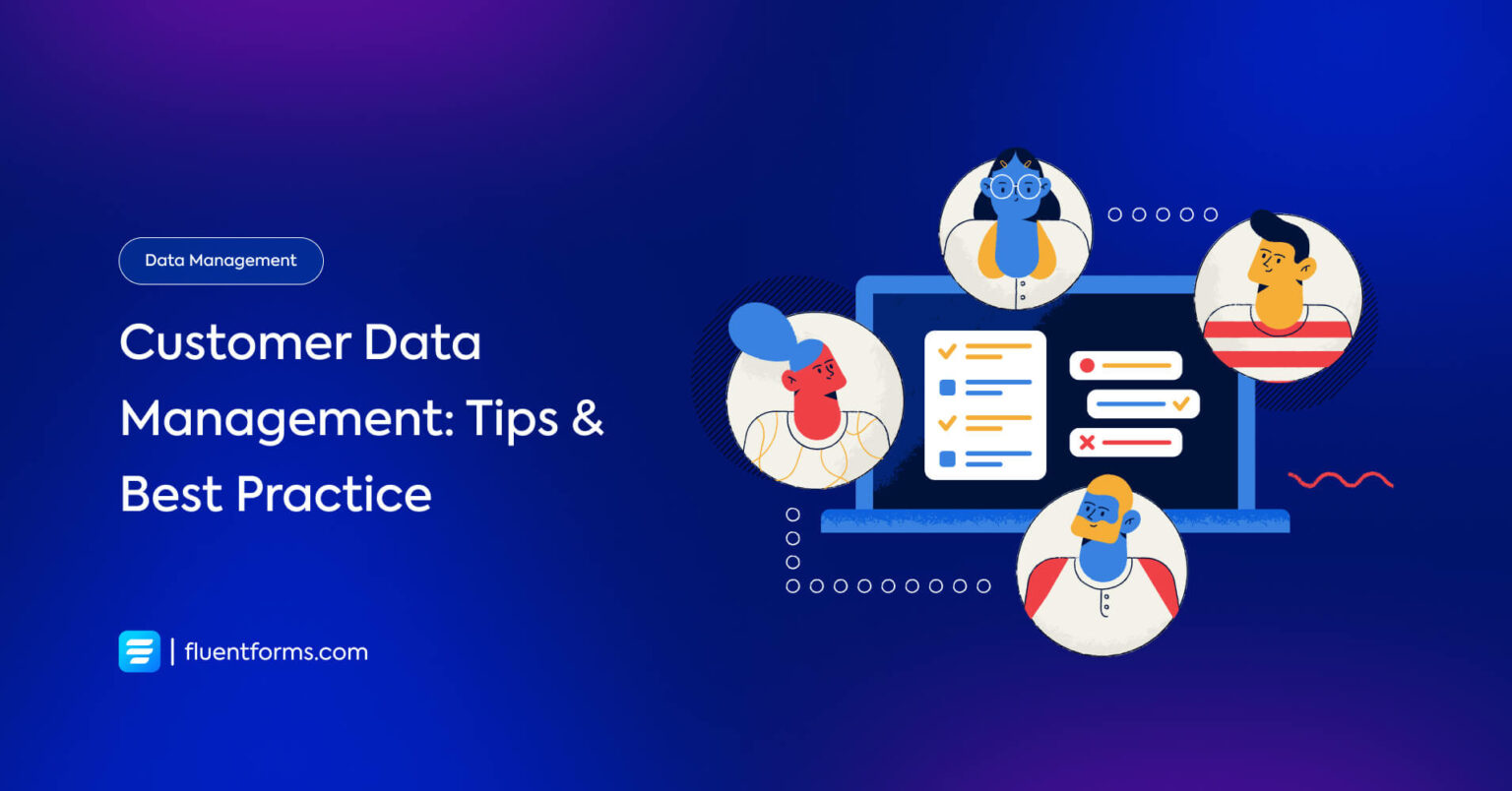 10 Tips for Effective Customer Data Management - Fluent Forms