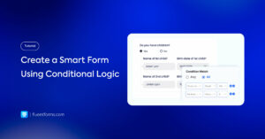 How to Create a Smart Form Using Conditional Logic - Fluent Forms
