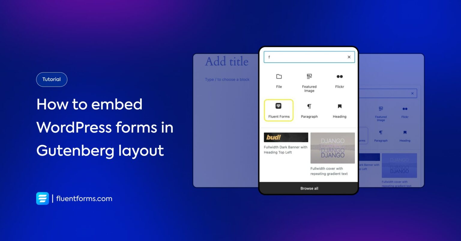 How to Embed Your WordPress Forms Directly in Gutenberg Layout - Fluent Forms