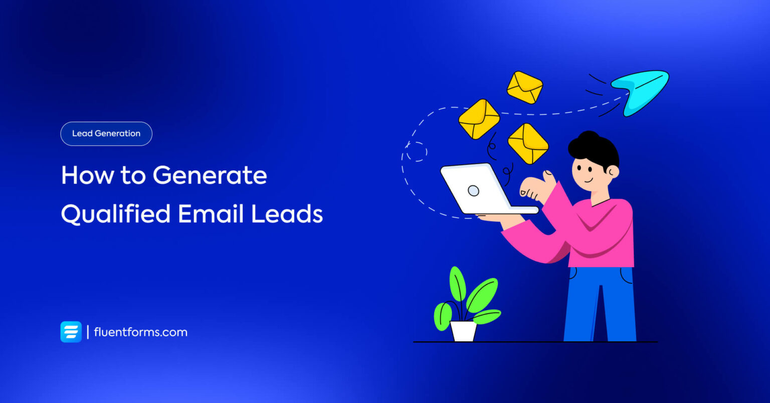 How to Generate Qualified Email Leads: Top Strategies & Tools - Fluent ...