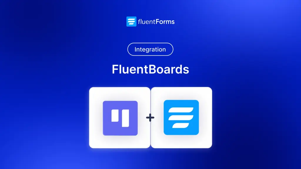 FluentBoards Integration - Fluent Forms