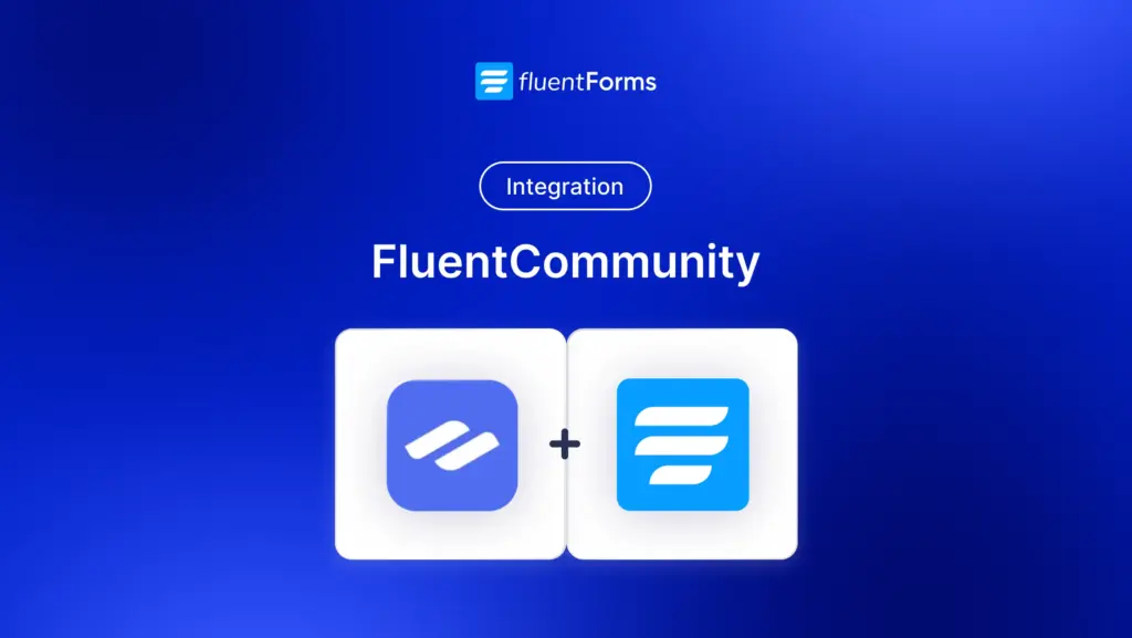 FluentCommunity Integration - Fluent Forms