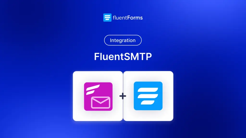 FluentSMTP Integration - Fluent Forms