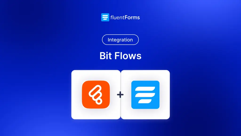 Bit Flows Integration - Fluent Forms